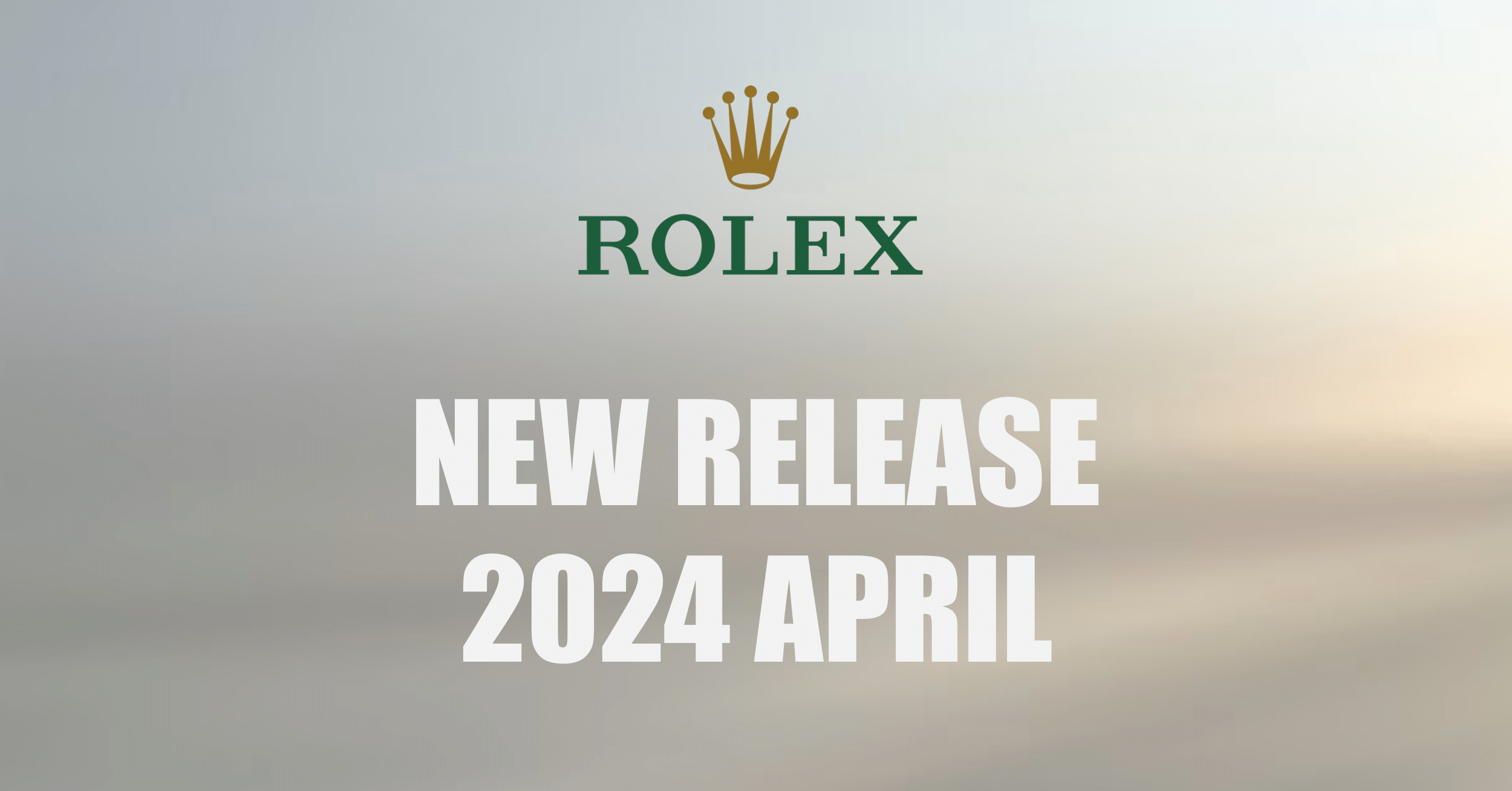 Rolex: New Release 2024 April - Singapore Watch Insider