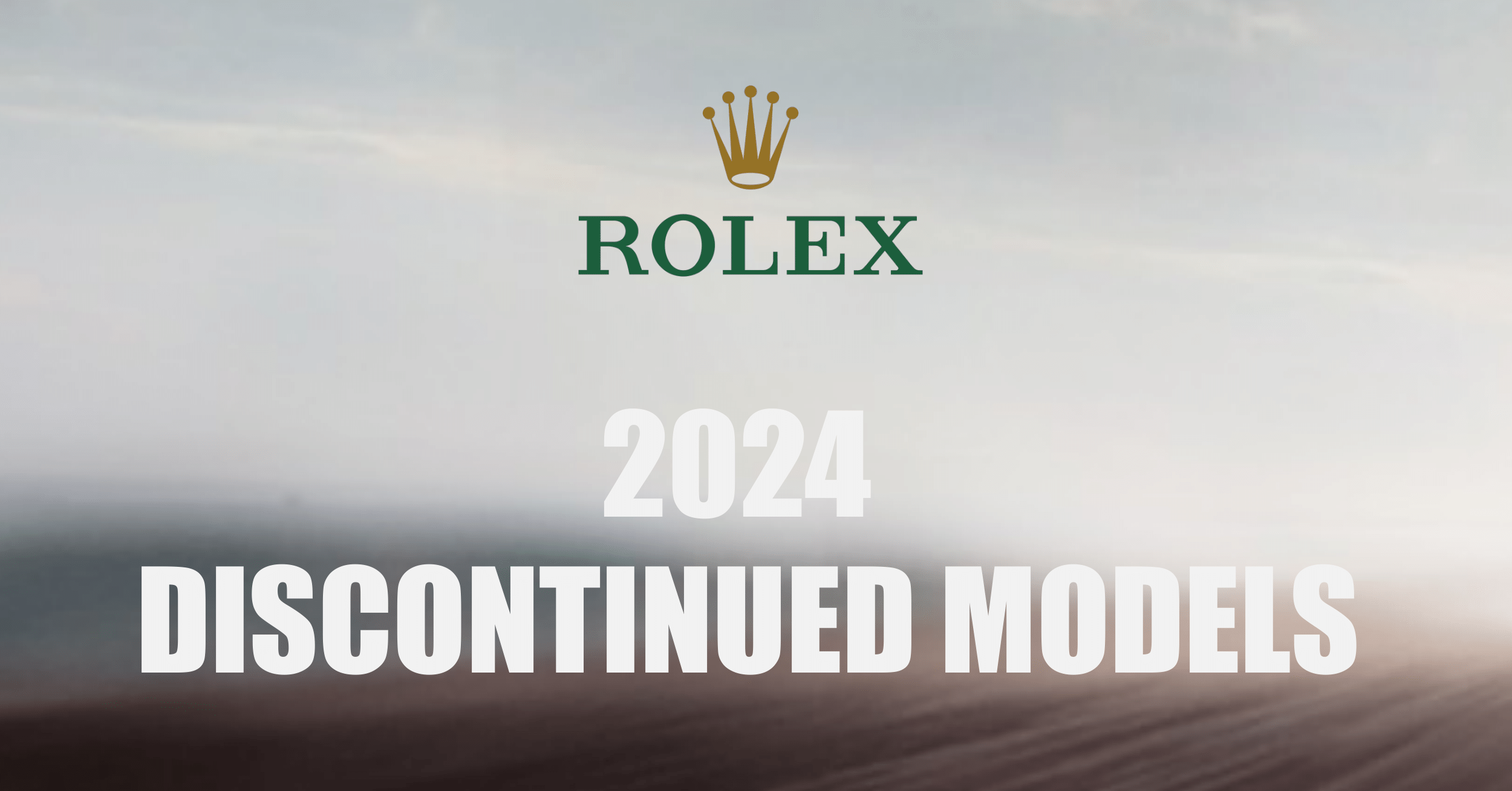 Rolex 2024: Discontinued Models - Singapore Watch Insider